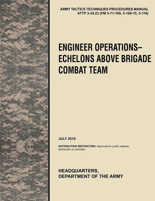 Engineer Operations - Echelons Above Brigade Combat Team - U. S. Army ...