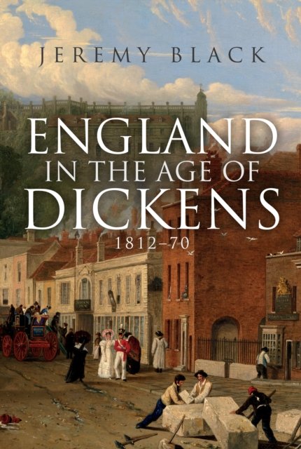England in the Age of Dickens: 1812-70 - Black Jeremy | Książka w Empik