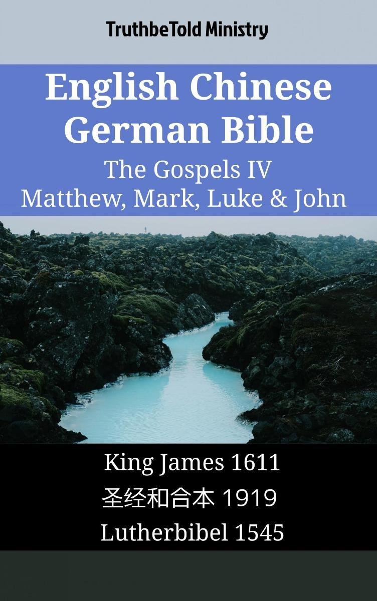 English Chinese German Bible - The Gospels IV - ebook epub ...