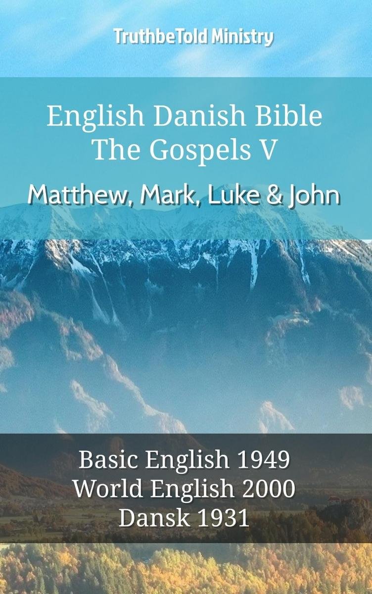 English Danish Bible The Gospels 5 Matthew Mark Luke And John