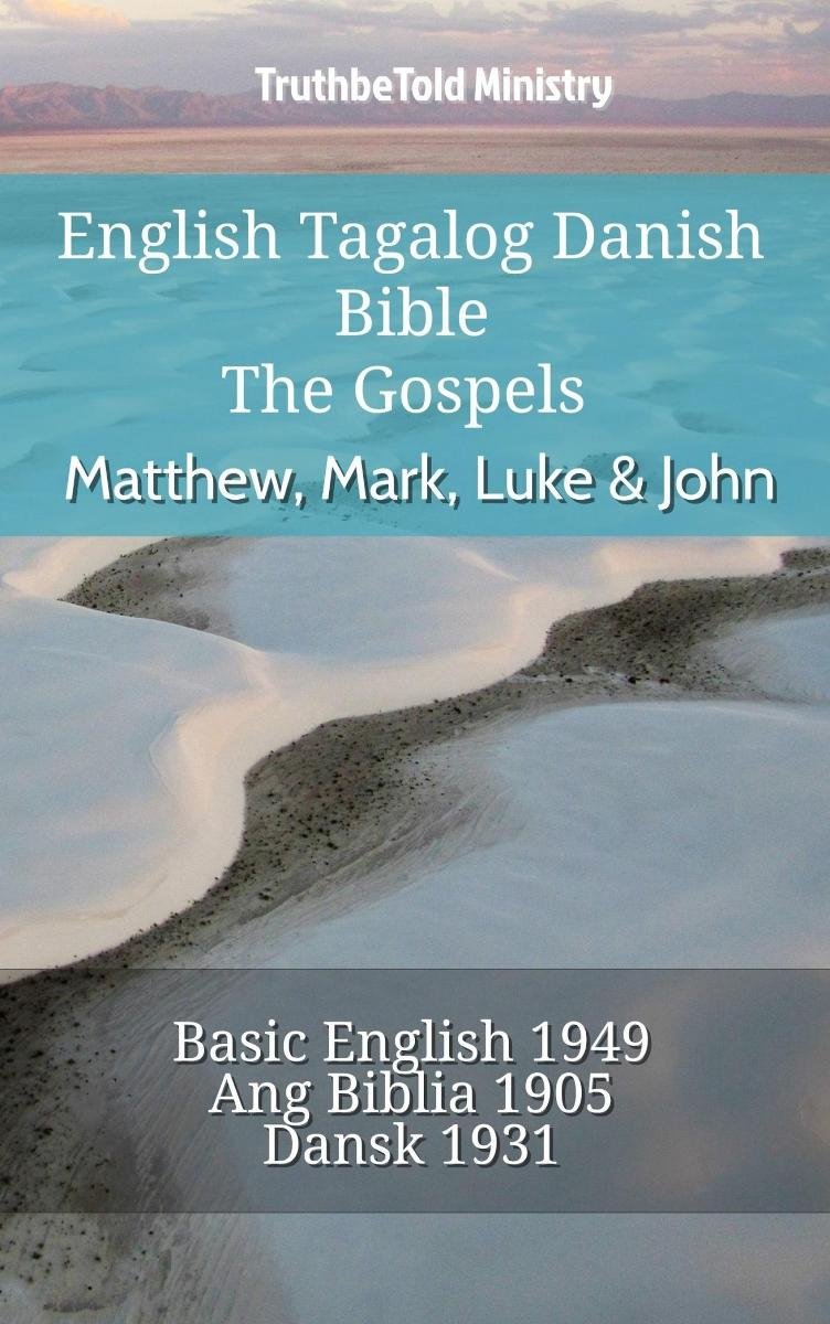 English Tagalog Danish Bible The Gospels Matthew Mark Luke And John