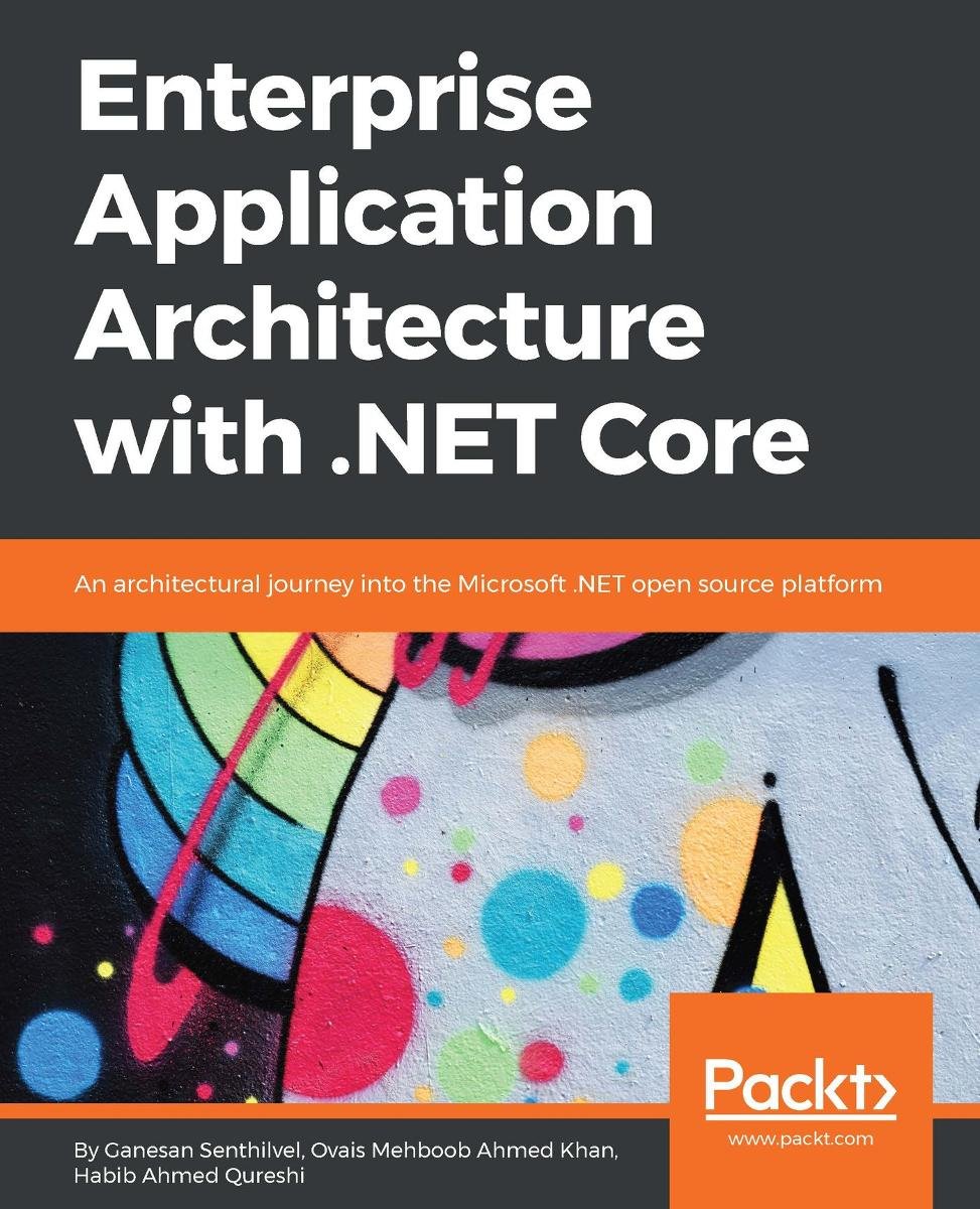 Enterprise Application Architecture with .NET Core - ebook epub - Opracowanie zbiorowe | Ebook ...
