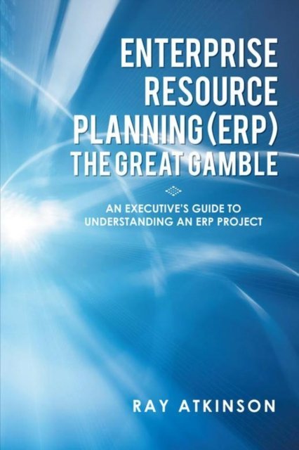 Enterprise Resource Planning (Erp) the Great Gamble [DRM] - ebook EPUB ...