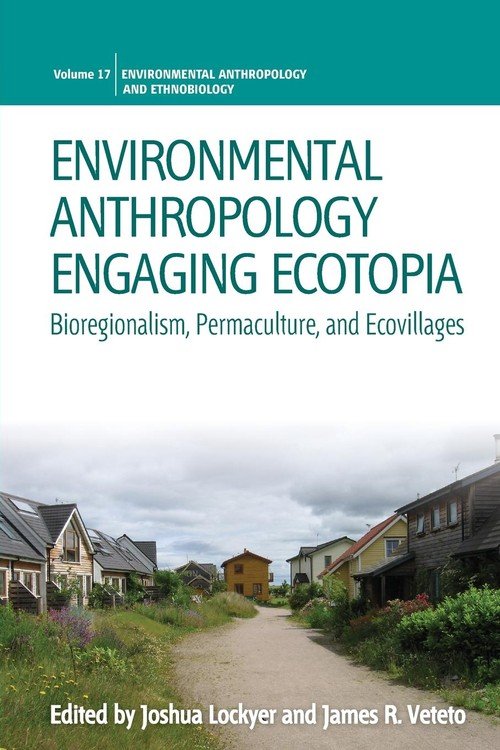 Environmental Anthropology Engaging Ecotopia - Berghahn Books | Książka w Empik