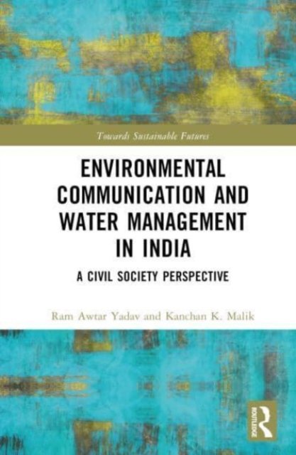 Environmental Communication and Water Management in India: A Civil Society Perspective ...
