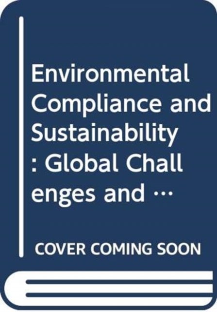 Environmental Compliance and Sustainability: Global Challenges and ...