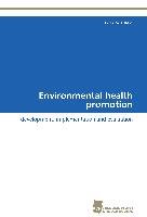 Environmental health promotion - Kahlmeier Sonja | Książka w Empik