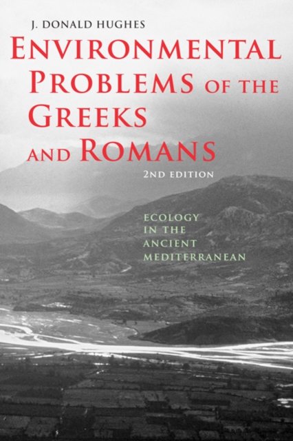 Environmental Problems of the Greeks and Romans: Ecology in the Ancient ...