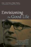 Envisioning the Good Life - Cascade Books | Książka w Empik