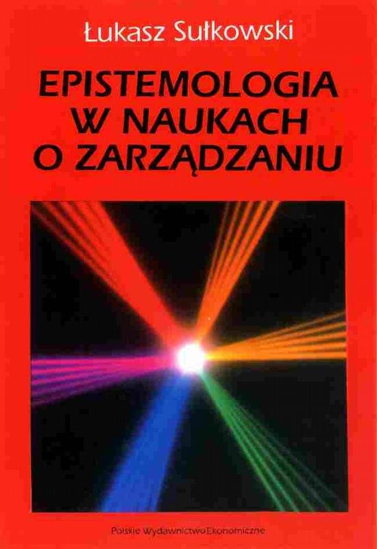 Epistemologia w naukach o zarządzaniu - Sułkowski Łukasz | Książka w Empik