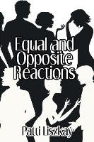 Equal and Opposite Reactions - Liszkay Patti | Książka w Empik