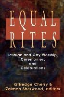 Equal Rites: Lesbian and Gay Worship, Ceremonies, and Celebrations ...