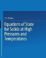 Equations of State for Solids at High Pressures and Temperatures ...