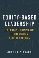 Equity-Based Leadership. Leveraging Complexity to Transform School ...