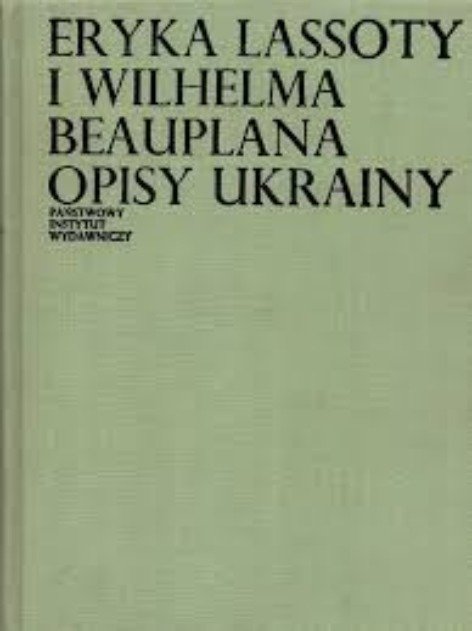 Eryka Lassoty i Wilhelma Beauplana Opisy Ukrainy - Opracowanie zbiorowe ...