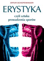 Erystyka, czyli sztuka prowadzenia sporów - ebook PDF - Arthur Schopenhauer | Ebook Sklep EMPIK.COM