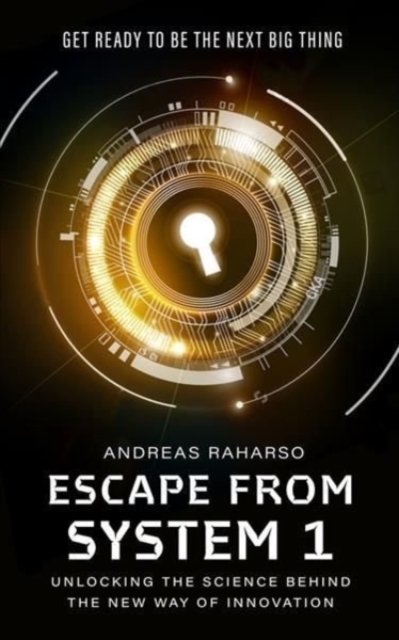 Escape from System 1 Unlocking the Science Behind the New Way of ...