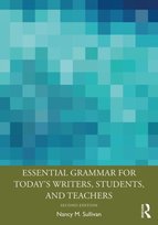 Essential Grammar for Todays Writers, Students, and Teachers ...