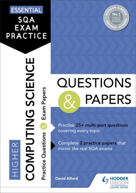 Essential SQA Exam Practice: Higher Computing Science Questions and Papers - David Alford ...