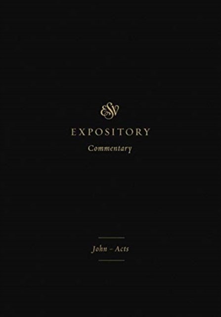 ESV Expository Commentary: John-Acts - Opracowanie zbiorowe | Książka w ...