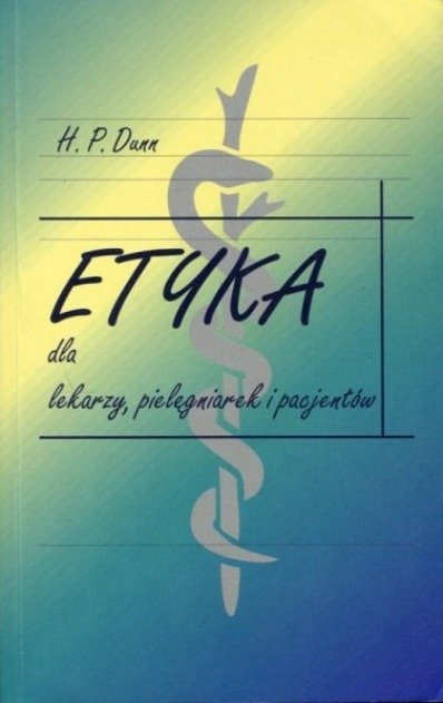 Etyka dla lekarzy, pielęgniarek i pacjentów - Opracowanie zbiorowe | Książka w Empik