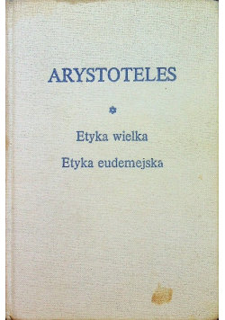 Etyka wielka Etyka eudemejska - Arystoteles | Książka w Empik
