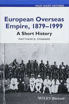 European Overseas Empire, 1879 - 1999. A Short History - Matthew G ...