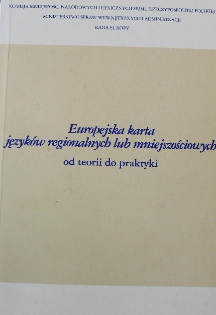 Europejska karta języków regionalnych lub mniejszościowych od teorii do praktyki - Opracowanie ...