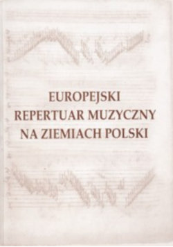Europejski repertuar muzyczny na ziemiach Polski - Opracowanie zbiorowe ...