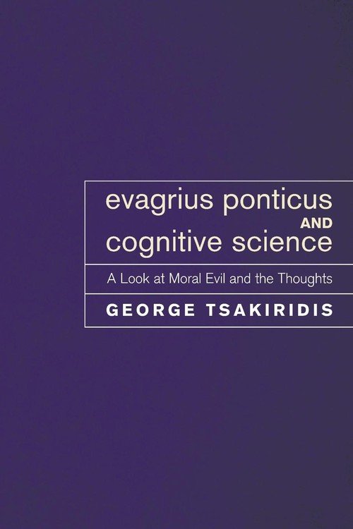 Evagrius Ponticus and Cognitive Science - Tsakiridis George | Książka w ...