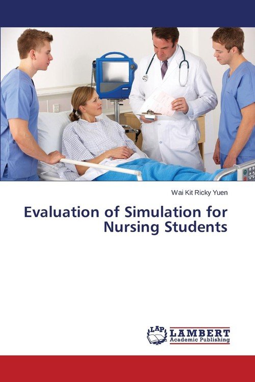 Evaluation of Simulation for Nursing Students - Yuen Wai Kit Ricky ...
