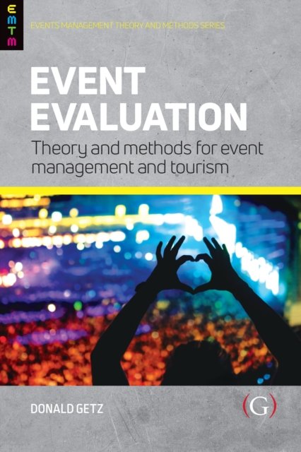 Event Evaluation:: Theory and methods for event management and tourism ...