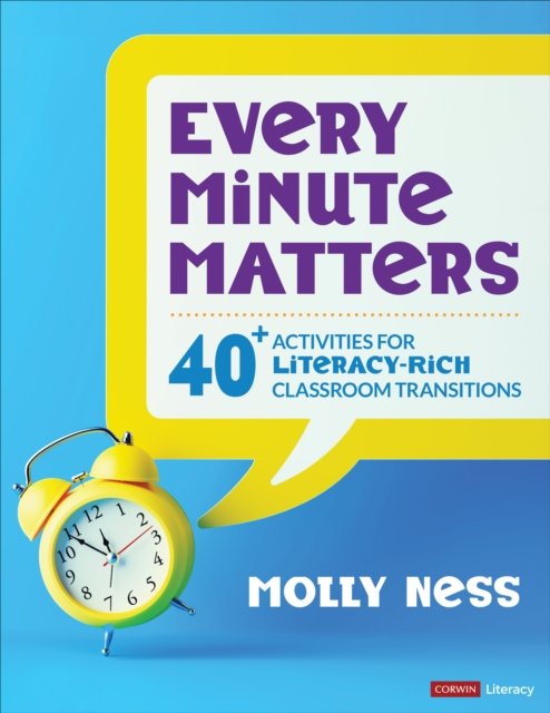 Every Minute Matters [Grades K-5]. 40+ Activities for Literacy-Rich ...