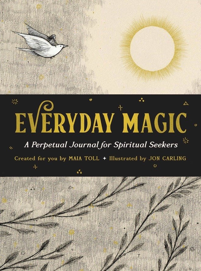 Everyday Magic: A Perpetual Journal for Spiritual Seekers - Toll Maia ...