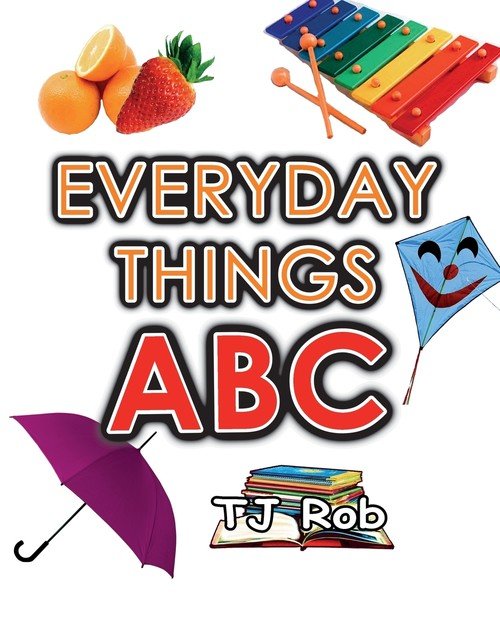 Everyday Things ABC - Rob Tj | Książka w Empik