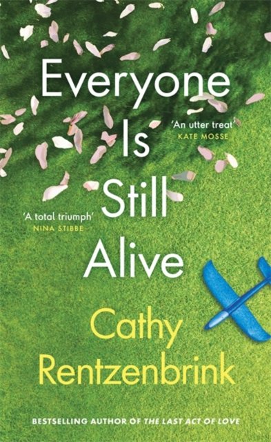 Everyone Is Still Alive: The funny and moving fiction debut from the ...