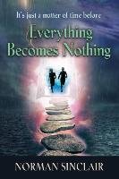 Everything Becomes Nothing - Norman Sinclair | Książka w Empik