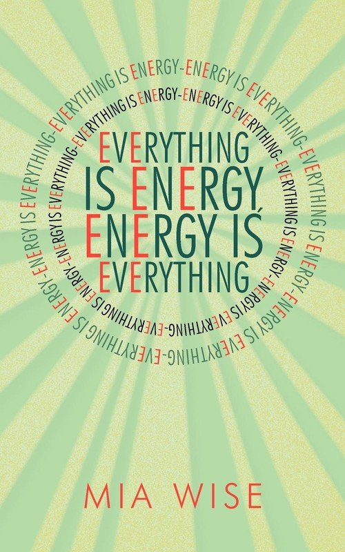Everything Is Energy - Wise Mia | Książka w Empik