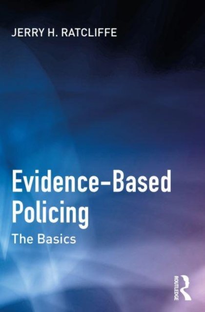 Evidence-Based Policing: The Basics - Opracowanie zbiorowe | Książka w ... Evidence-Based Policing: The Basics - Opracowanie zbiorowe | Książka w ...