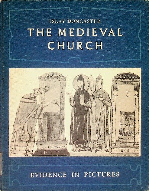Evidence in Pictures: The Medieval Church - Opracowanie zbiorowe ...