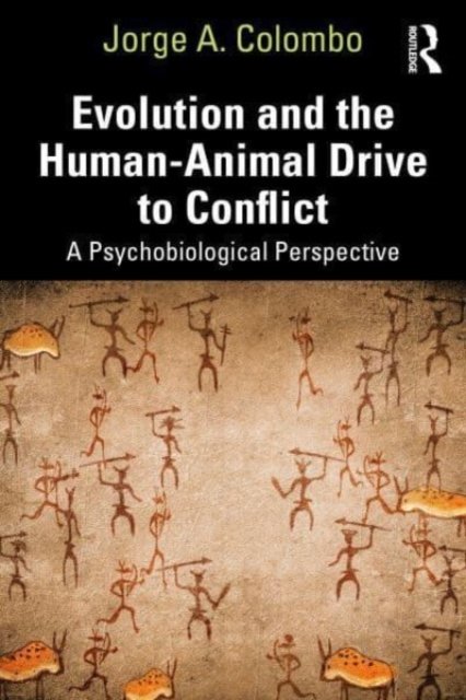 Evolution and the Human-Animal Drive to Conflict: A Psychobiological Perspective - Taylor ...
