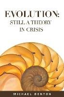 Evolution: Still a Theory in Crisis - Denton Michael | Książka w Empik