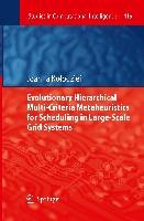 Evolutionary Hierarchical Multi-Criteria Metaheuristics for Scheduling in Large-Scale Grid ...