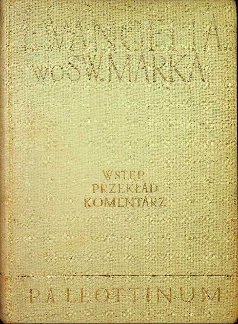 Ewangelia według św Marka Wstęp przekład z oryginału komentarz - W ...