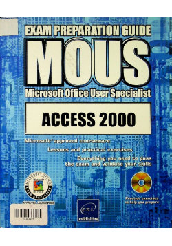 Exam preparation guide Mous Microsoft Office User Specialist Access 2000 - Opracowanie zbiorowe ...