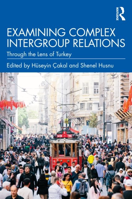 Examining Complex Intergroup Relations: Through the Lens of Turkey - Huseyin Cakal | Książka w Empik