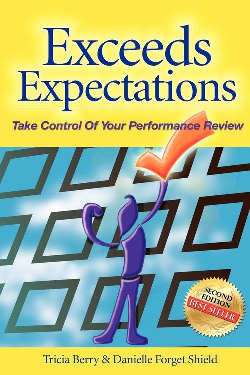 Exceeds Expectations - Take Control of Your Performance Review - Berry ...