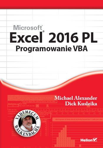 Excel 2016 PL. Programowanie w VBA. Vademecum Walkenbacha - Alexander Michael | Książka w Empik