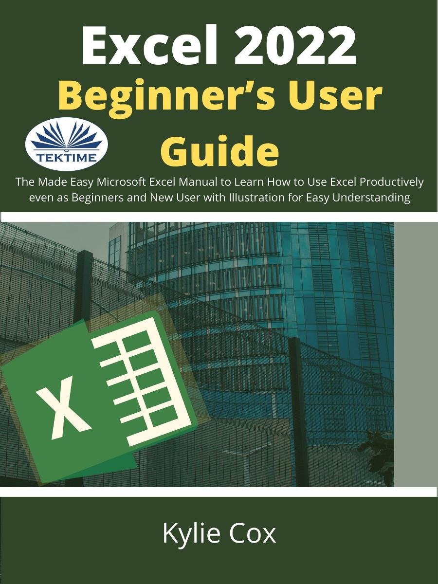 Excel 2022 Beginner’s User Guide - ebook epub - Kylie Cox | Ebook Sklep EMPIK.COM