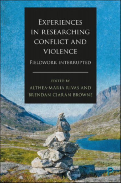 Experiences in Researching Conflict and Violence. Fieldwork Interrupted - Opracowanie zbiorowe ...